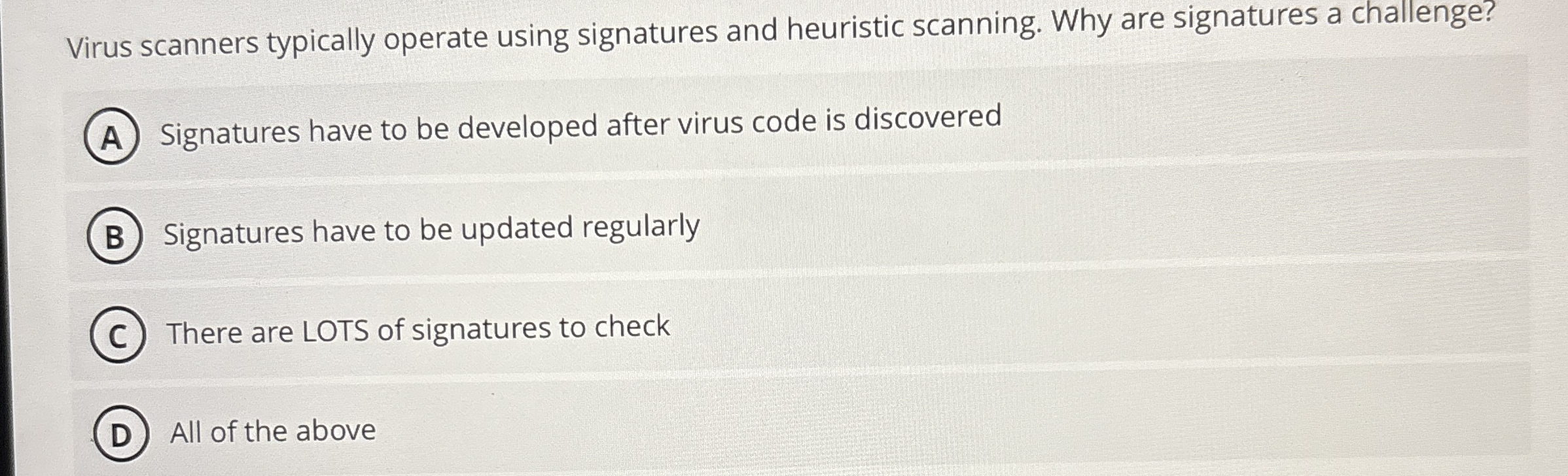 Solved Virus scanners typically operate using signatures and | Chegg.com
