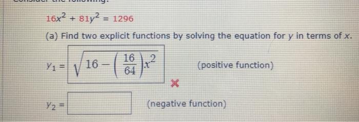 Solved 16x2 + 8142 = 1296 (a) Find two explicit functions by | Chegg.com