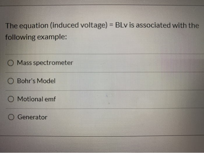 Solved the equation (induced voltage) = BLv is associated | Chegg.com