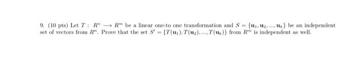 Solved 9. (10 pts) Let T:Rn Rm be a linear one-to one | Chegg.com