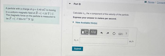 Solved A particle with a charge of q=−5.40nC is moving. in a | Chegg.com