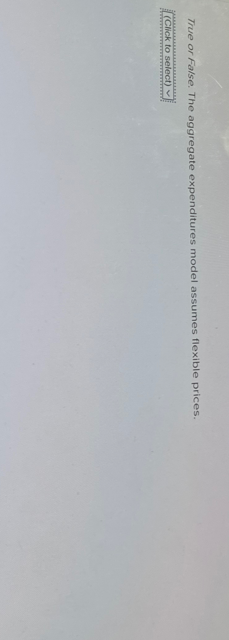 Solved True or False. The aggregate expenditures model | Chegg.com