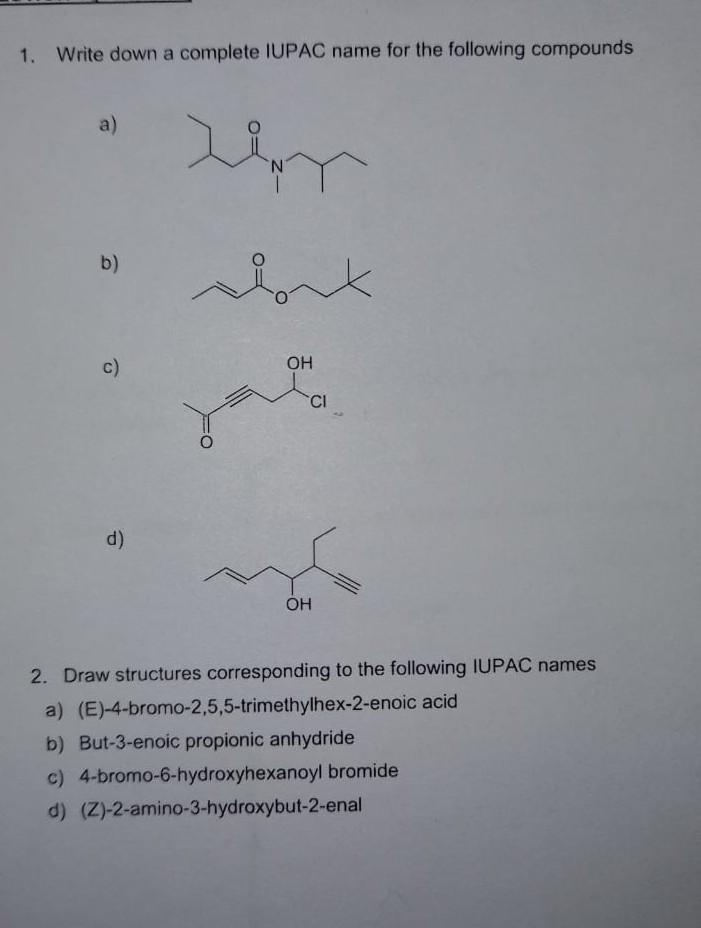 Solved 1. Write down a complete IUPAC name for the following | Chegg.com