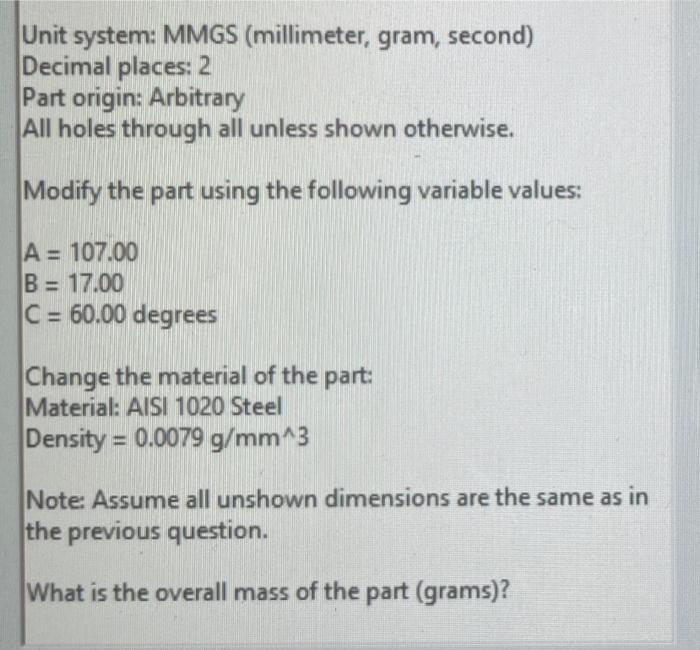 Solved Unit system: MMGS (millimeter, gram, second) Decimal | Chegg.com