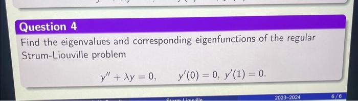 Solved Find the eigenvalues and corresponding eigenfunctions | Chegg.com