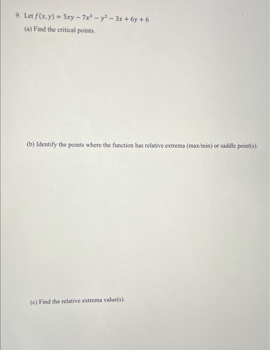 Solved 9. Let f(x,y) = 5xy - 7x2 - y2 - 3x + 6y +6 (a) Find | Chegg.com