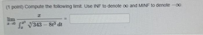 Solved (1 point) Compute the following limit. Use INF to | Chegg.com