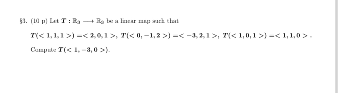 Solved §3. (10 ﻿p) ﻿Let T:R3longrightarrowR3 ﻿be a linear | Chegg.com