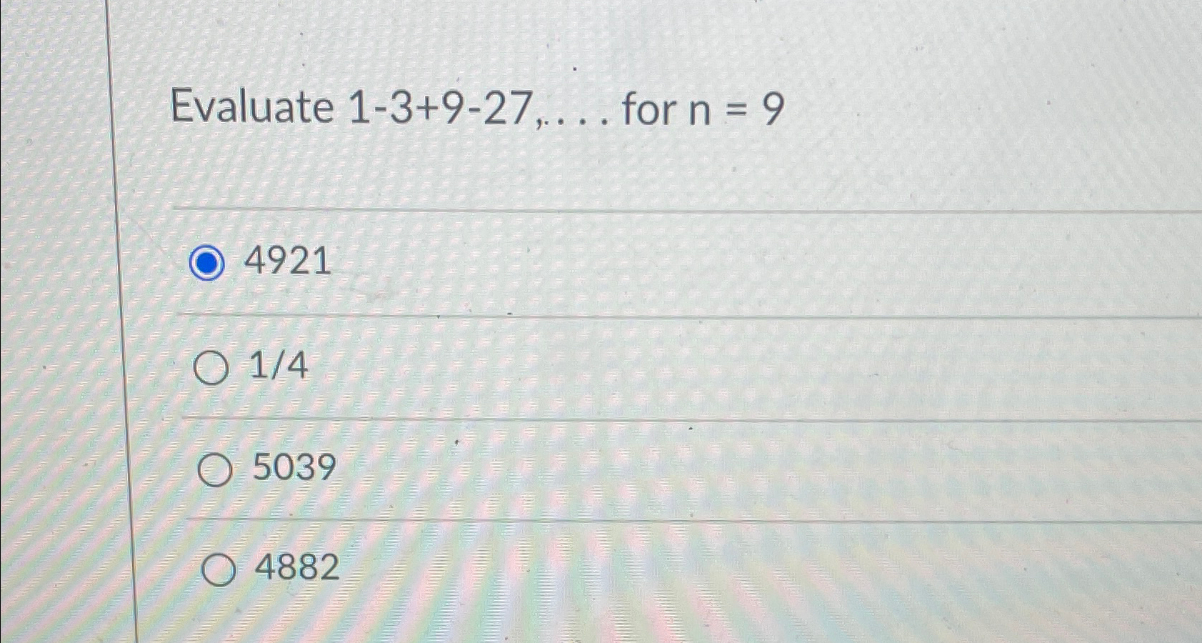 Evaluate 1-3+9-27,dots for n=949211450394882 | Chegg.com