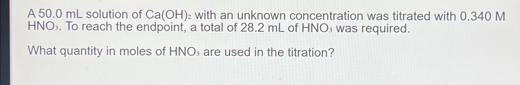 Solved A 50.0mL ﻿solution of Ca(OH)2 ﻿with an unknown | Chegg.com