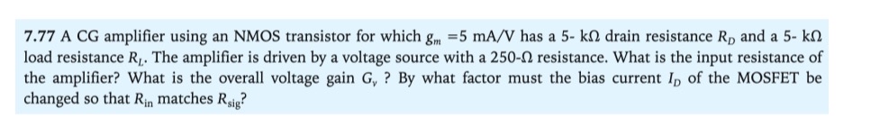 7.77 ﻿A CG amplifier using an NMOS transistor for | Chegg.com