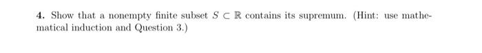 Solved 4. Show that a nonempty finite subset S⊂R contains | Chegg.com