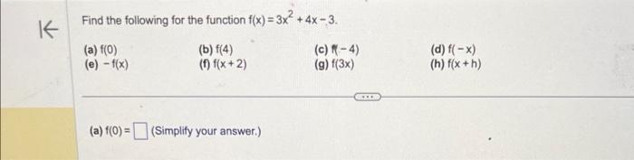 Solved Find the following for the function f(x)=3x2+4x−3. | Chegg.com