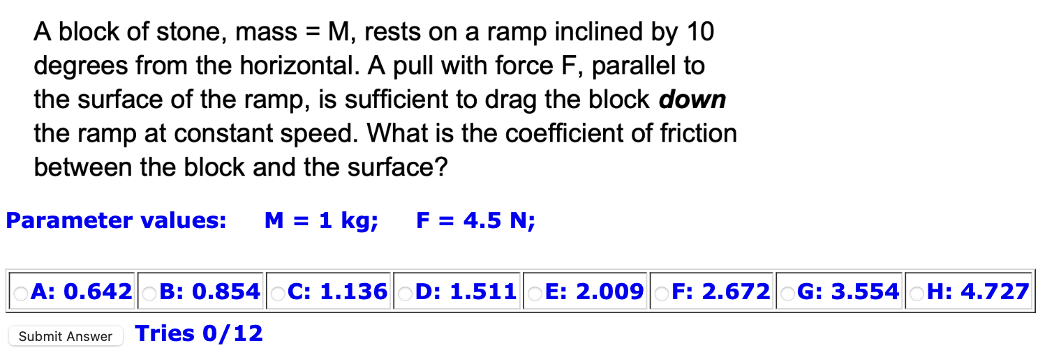 Solved A block of stone, mass =M, ﻿rests on a ramp inclined | Chegg.com