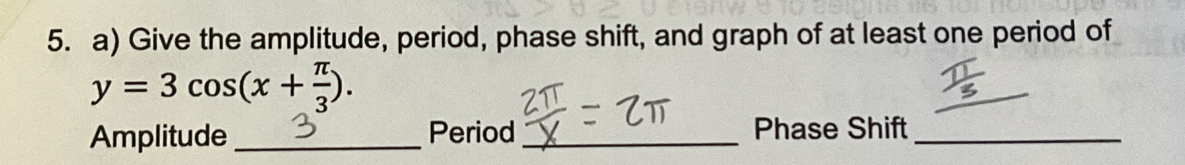 Solved a) ﻿Give the amplitude, period, phase shift, and | Chegg.com