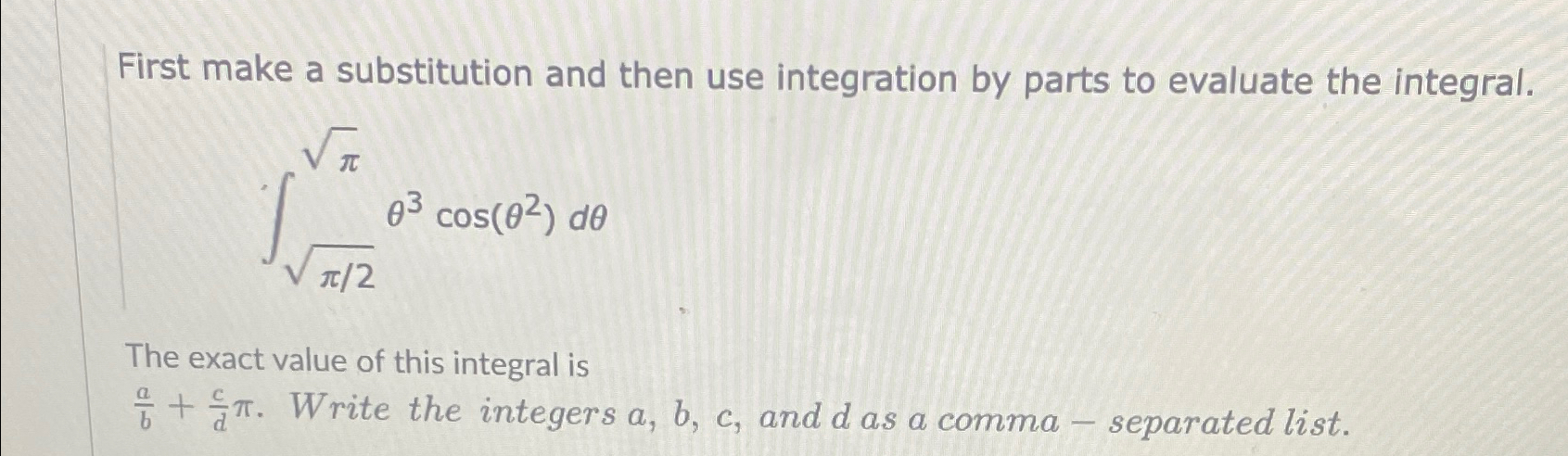 Solved First make a substitution and then use integration by | Chegg.com