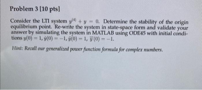 Solved Consider the LTI system y(4)+y=0. Determine the | Chegg.com