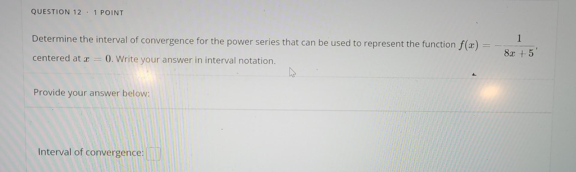 Solved QUESTION 12⋅1 POINT Determine the interval of | Chegg.com
