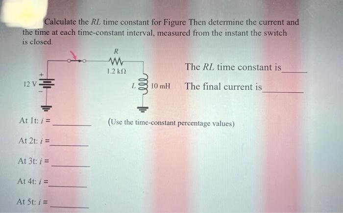 Solved Calculate the RL time constant for Figure Then | Chegg.com