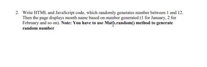 Solved 2. Write HTML and JavaScript code, which randomly | Chegg.com