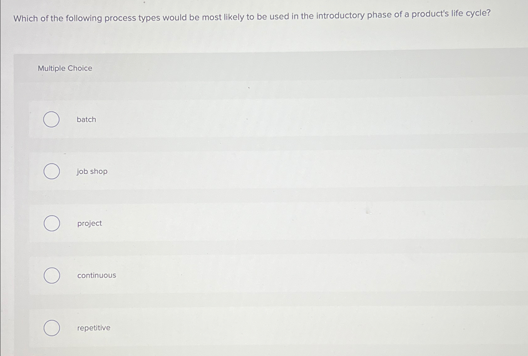 Solved Which of the following process types would be most | Chegg.com