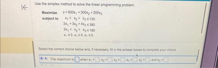 Solved Use the simplex method to solve the linear | Chegg.com
