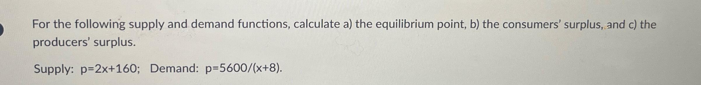 Solved For the following supply and demand functions, | Chegg.com