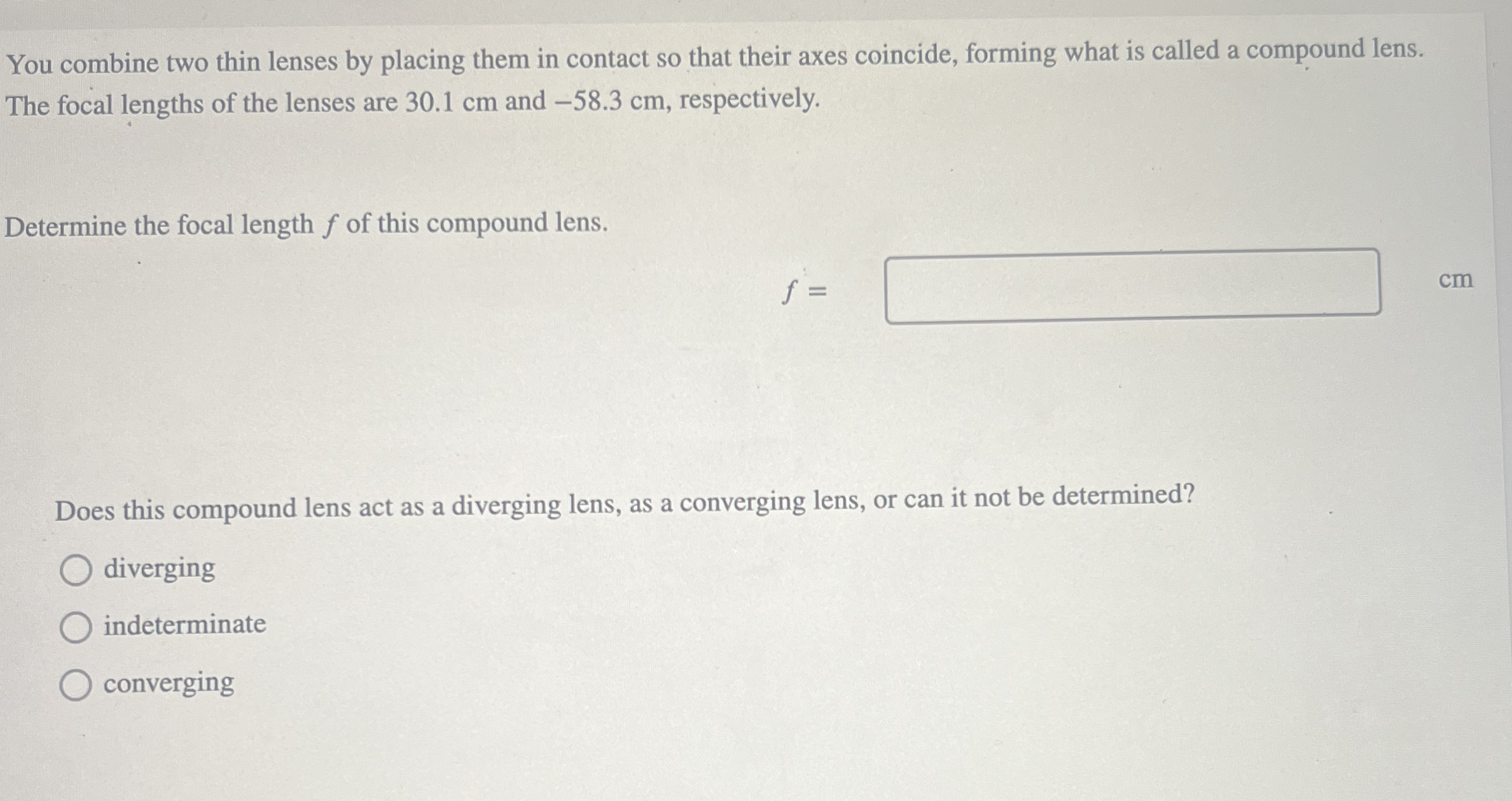 Solved You combine two thin lenses by placing them in | Chegg.com