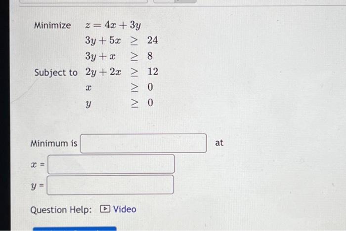 Solved Minimize z=4x+3y 3y+5x3y+x Subject to | Chegg.com