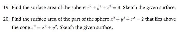 Solved 19. Find the surface area of the sphere x2+y2+z2=9. | Chegg.com