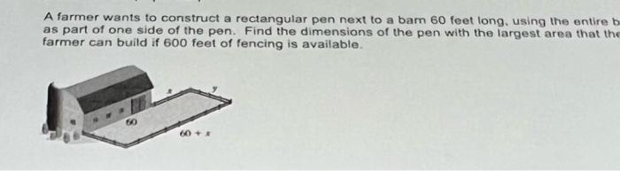 Solved A farmer wants to construct a rectangular pen next to | Chegg.com
