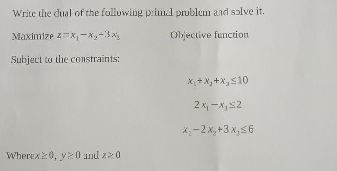 Solved Write The Dual Of The Following Primal Problem And