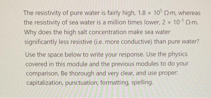 Solved The resistivity of pure water is fairly high, | Chegg.com