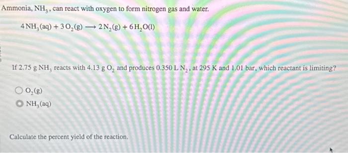 Solved Ammonia, NH3, can react with oxygen to form nitrogen | Chegg.com