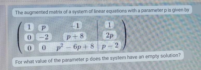 Solved La matriz aumentada de un sistema de ecuaciones | Chegg.com