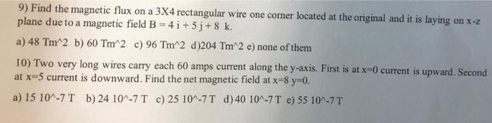 Solved a 9) Find the magnetic flux on a 3X4 rectangular wire | Chegg.com