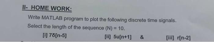 Solved II- HOME WORK: Write MATLAB program to plot the | Chegg.com