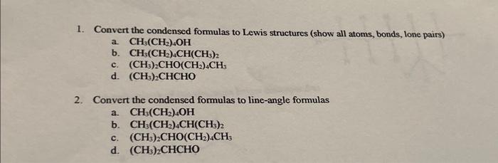 Solved 1. Convert the condensed formulas to Lewis structures | Chegg.com