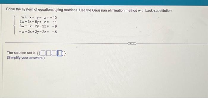 Solved Solve the system of equations using matrices. Use the | Chegg.com