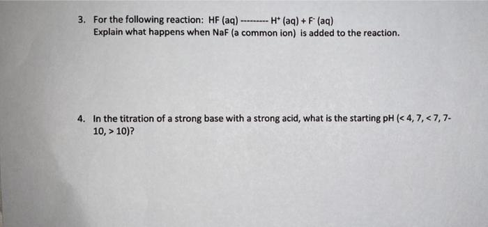 Solved 3. For the following reaction: HF (aq) - H* (aq) +F | Chegg.com