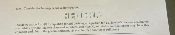 Solved Q3: Consider the homogeneous vector equation, | Chegg.com