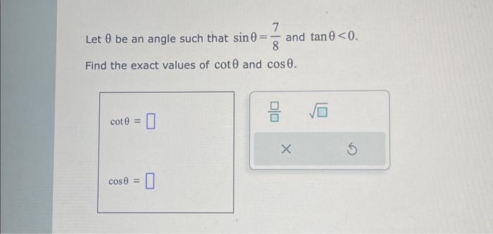 Solved Let theta be an angke such that son theta equals 7/8 | Chegg.com
