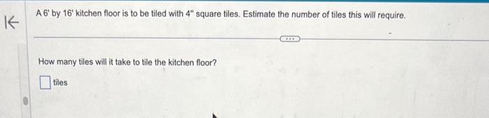 Solved A 6′ by 16′ kitchen floor is to be tiled with 4′′ | Chegg.com