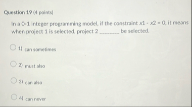 Solved Question 18 (4 ﻿points)In a ﻿integer model, the | Chegg.com