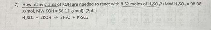 Solved 7) How many grams of KOH are needed to react with | Chegg.com