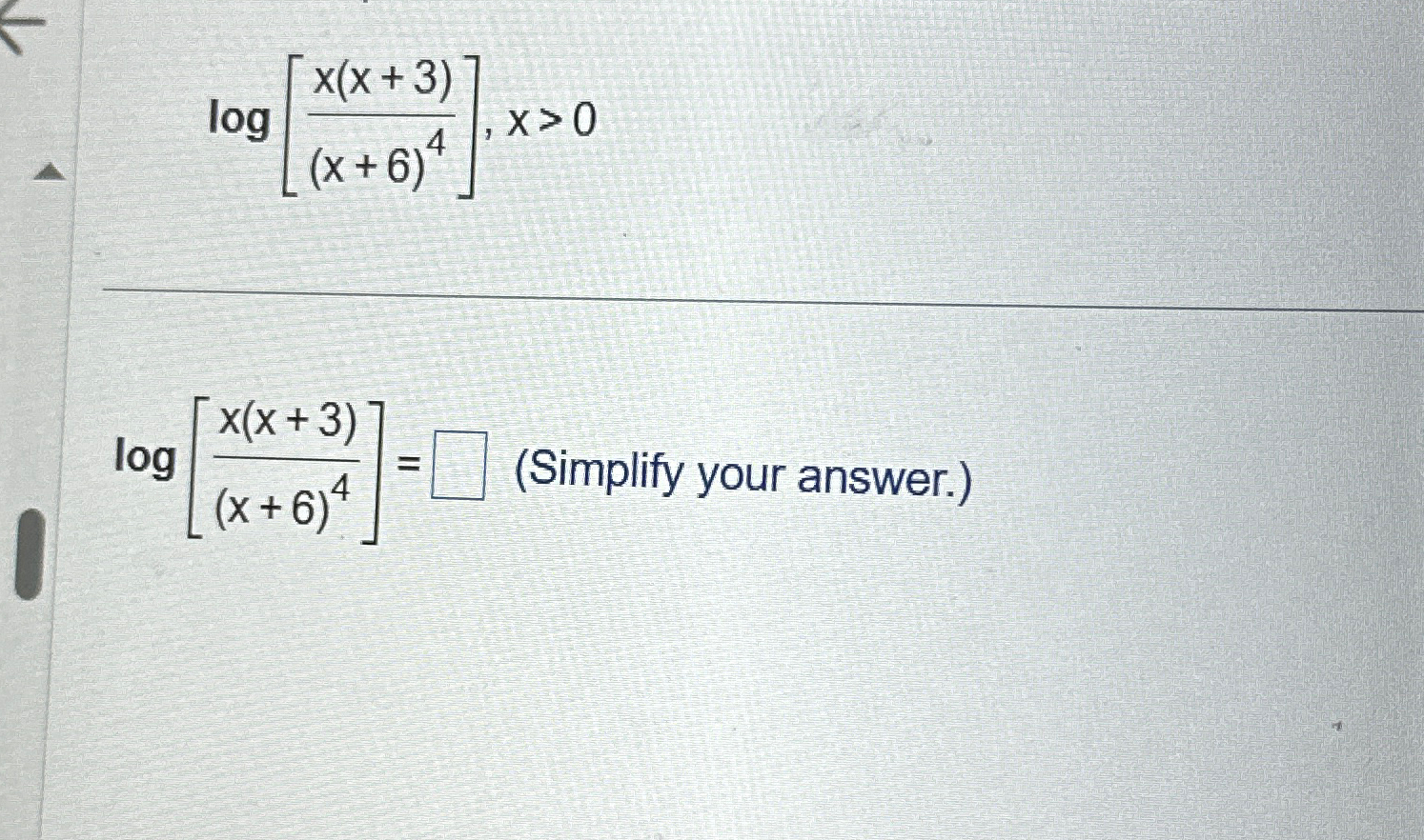 Solved log[x(x+3)(x+6)4],x>0log[x(x+3)(x+6)4]=(Simplify your | Chegg.com