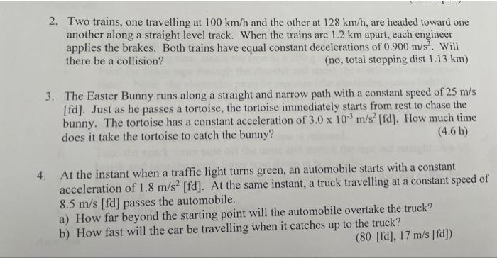 Solved 2. Two trains, one travelling at 100 km/h and the | Chegg.com