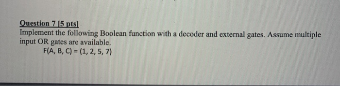 Solved Question 7 (5 pts] Implement the following Boolean | Chegg.com