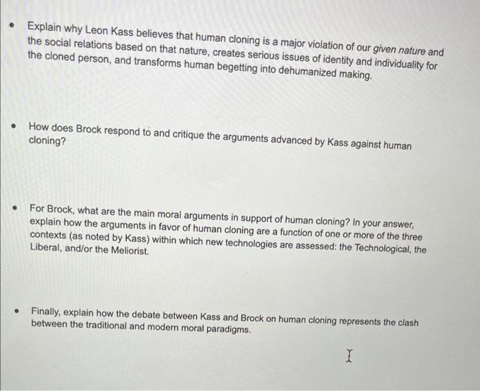 Explain why Leon Kass believes that human cloning is | Chegg.com