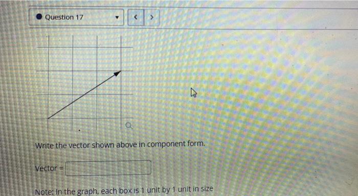 Solved Question 17 > Write the vector shown above in | Chegg.com